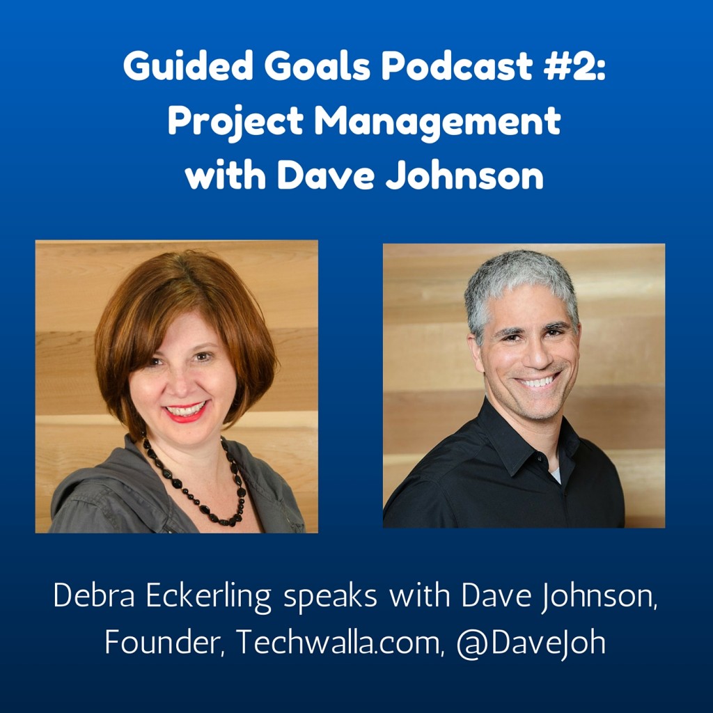 Guided Goals Podcast #2: Project Management with Dave Johnson