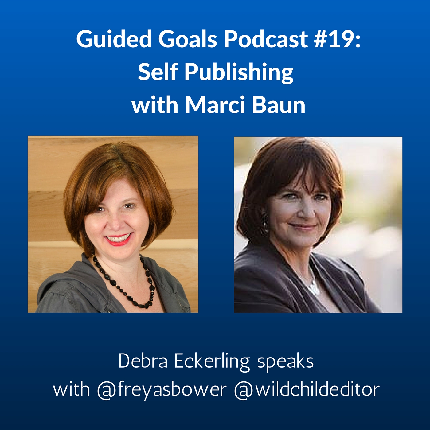 Guided Goals Podcast #19: Self Publishing with Marci Baun